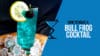 Bullfrog Recipe - Drink Lab Cocktail & Drink Recipes