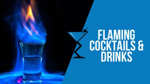 Flaming Cocktails & Drinks - Drink Lab Cocktail & Drink Recipes
